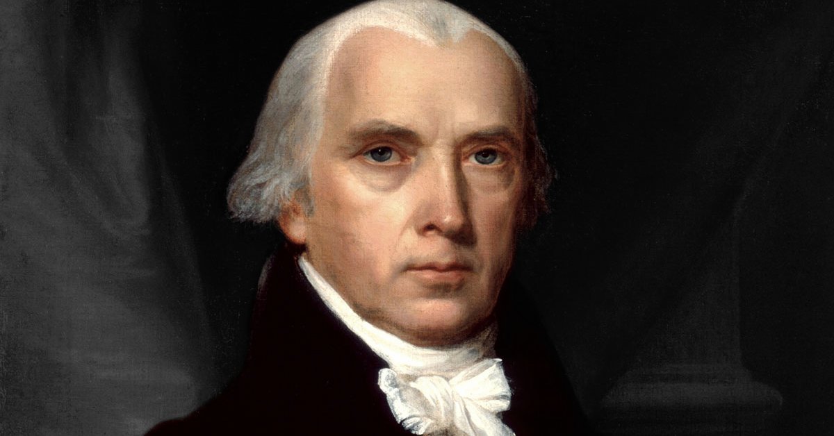 James Madison: 25 Surprising Details About America’s Fourth President ...